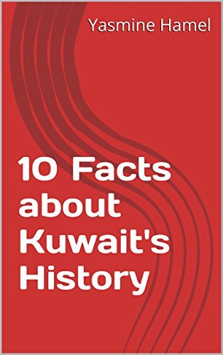 10 Facts about Kuwait's History by Yasmine Hamel | Goodreads
