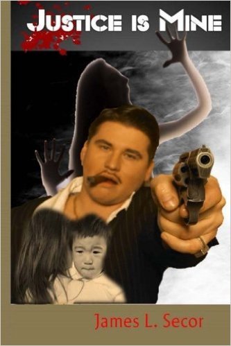 Justice is Mine by James L. Secor | Goodreads