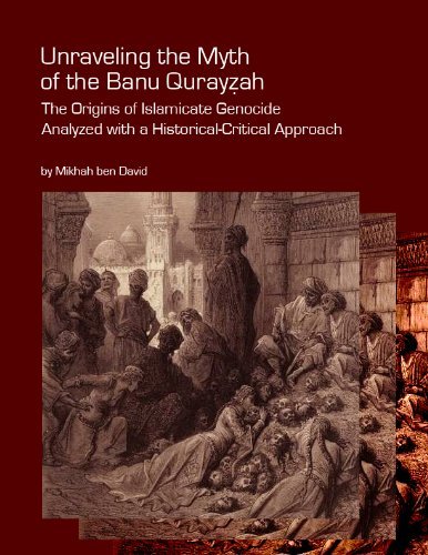 Unraveling the Myth of the Banu Qurayzah: The Origins of Islamicate ...
