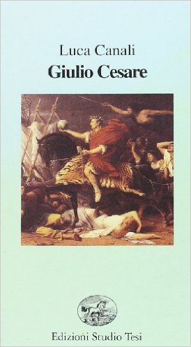 Giulio Cesare by Luca Canali | Goodreads