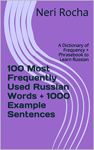 100 Most Frequently Used Russian Words + 1000 Example Sentences: A ...