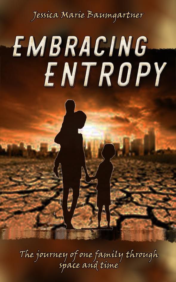 Embracing Entropy by Jessica Marie Baumgartner | Goodreads