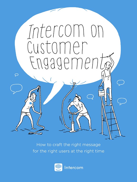 Intercom on Customer Engagement by Des Traynor | Goodreads