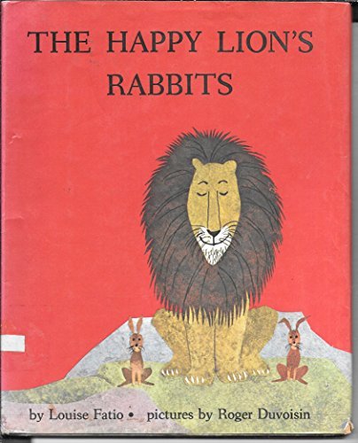 The Happy Lion's Rabbits by Louise Fatio | Goodreads