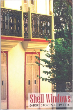 Shell Windows: Short Stories from Goa by Fundacao Oriente | Goodreads