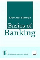 Know Your Banking - I -Basics Of Banking by Indian Institute of Banking ...