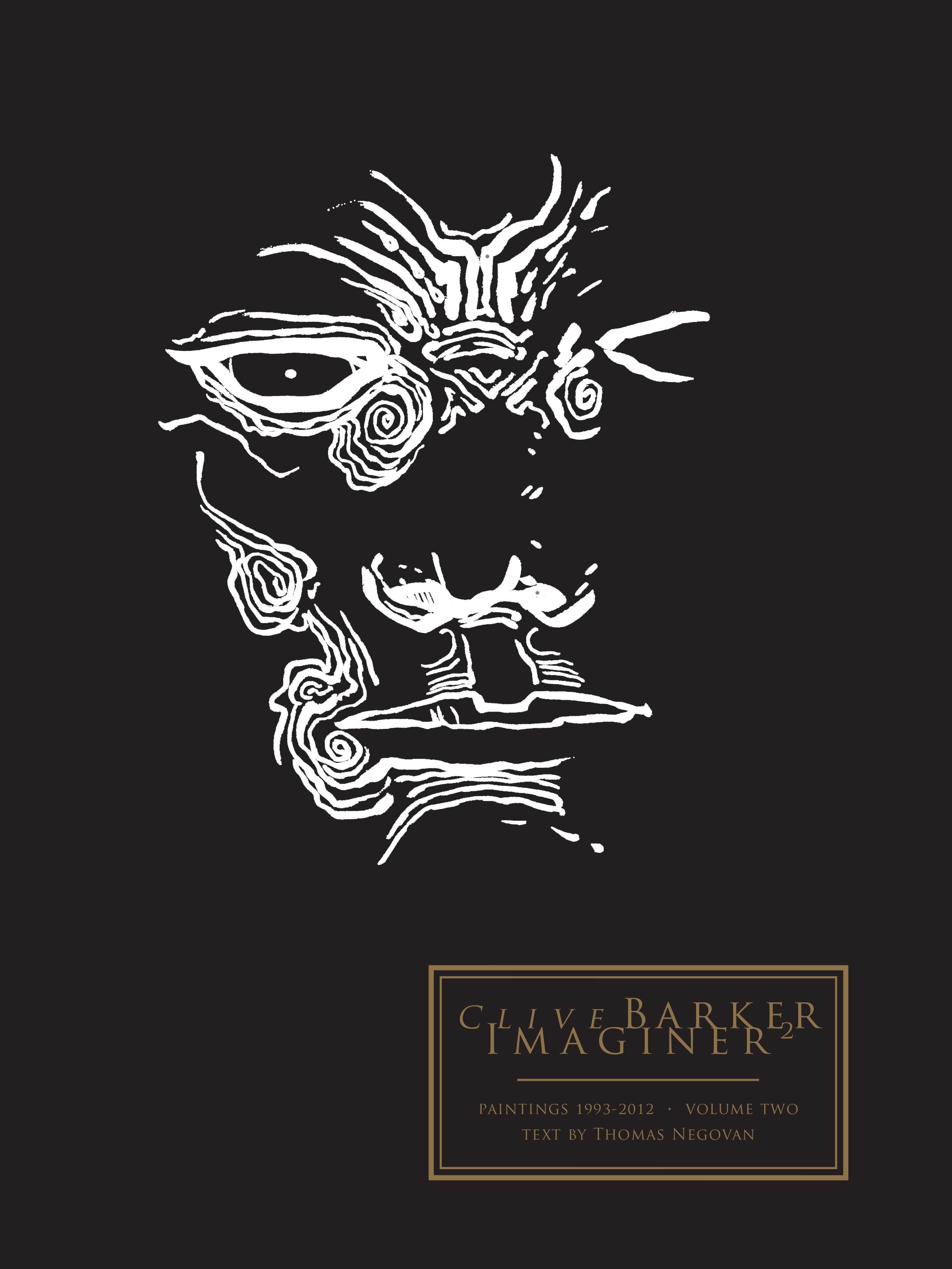 Clive Barker: Imaginer Volume 2 (Imaginer, #2) by Thomas Negovan ...