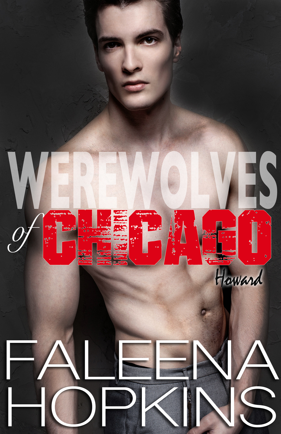 Werewolves of Chicago: Howard by Faleena Hopkins | Goodreads