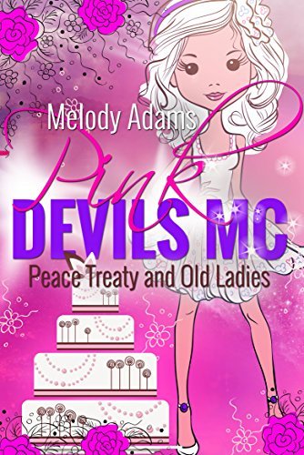 Peace Treaty and Old Ladies (Pink Devils MC 3) by Melody Adams | Goodreads