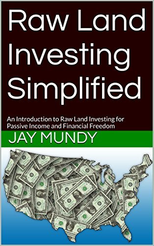 Raw Land Investing Simplified: An Introduction to Raw Land Flipping for ...
