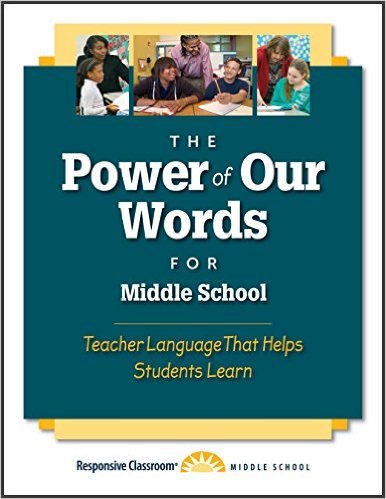 The Power of Our Words: Middle School by Responsive Classroom | Goodreads