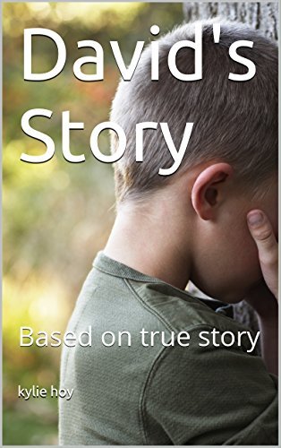 David's Story: Based on true story by kylie hoy | Goodreads