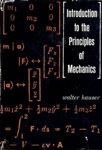 Introduction to the Principles of Mechanics by Walter Hauser | Goodreads