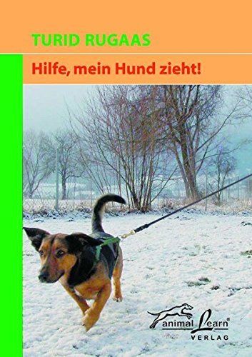 Hilfe, mein Hund zieht! by Turid Rugaas | Goodreads
