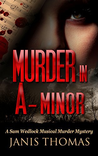 Murder in A-Minor: A Sam Wedlock Musical Murder Mystery by Janis Thomas ...