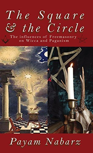 The Square And The Circle: The Influences of Freemasonry on Wicca and ...