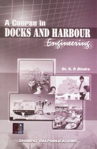 Docks and Harbour Engineering by S.P. Bindra | Goodreads