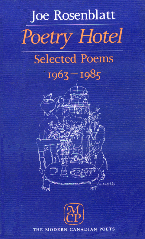 Poetry Hotel: Selected Poems 1963-85 by Joe Rosenblatt | Goodreads