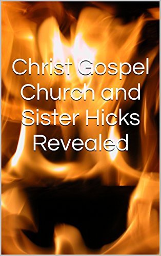 Christ Gospel Church and Sister Hicks Revealed: A Critique of the Bride ...