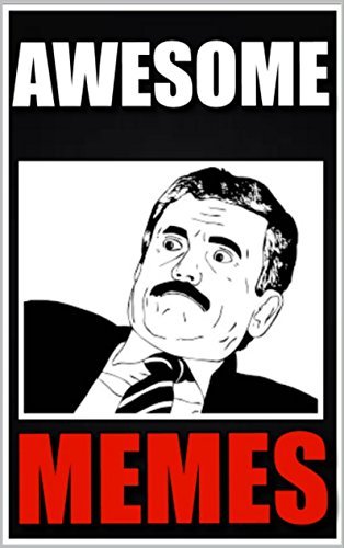Memes: Awesome Memes: Funny Memes XL Edition - Funny Jokes Baby!! by ...