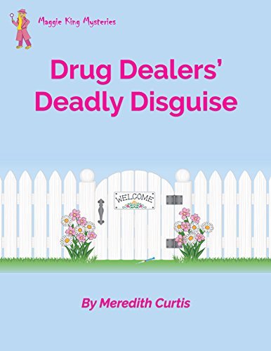 Drug Dealers’ Deadly Disguise by Meredith Curtis | Goodreads