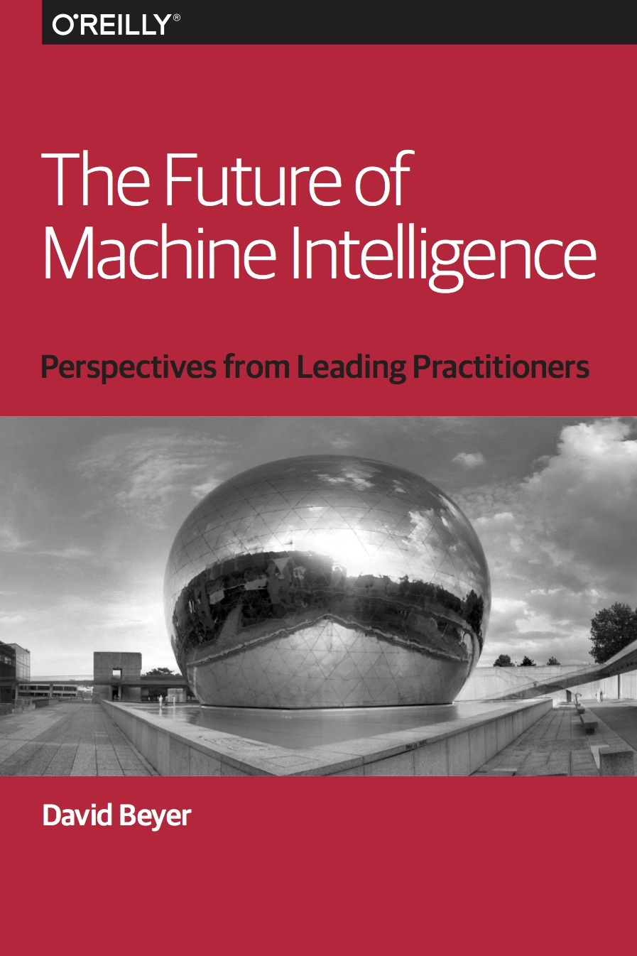 The Future of Machine Intelligence by David Beyer | Goodreads