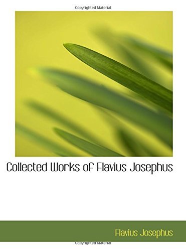 Collected Works of Flavius Josephus by Flavius Josephus | Goodreads