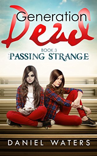 Generation Dead Book 3: Passing Strange by Daniel Waters | Goodreads