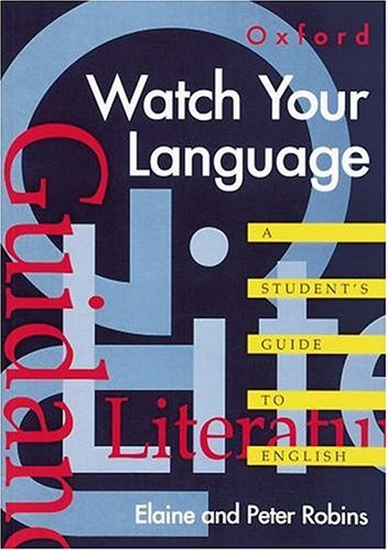 Watch Your Language: A Student's Guide to English by Elaine Robins ...