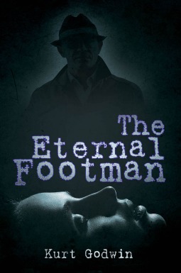 The Eternal Footman by Kurt Godwin | Goodreads