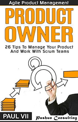 Agile Product Management: Product Owner: 27 Tips To Manage Your Product ...