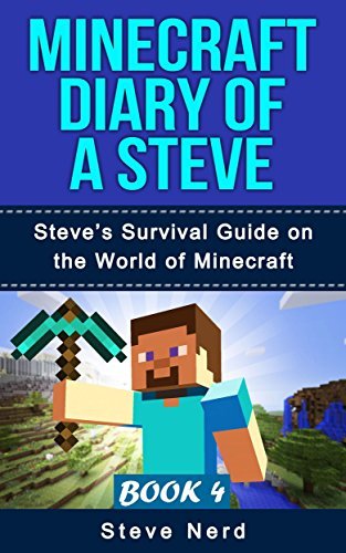 MINECRAFT: Diary of a Steve (Book 4) - Steve's Survival Guide on the ...