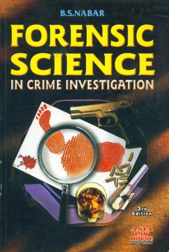 Forensic Science in Crime Investigation by B.S. Nabar | Goodreads