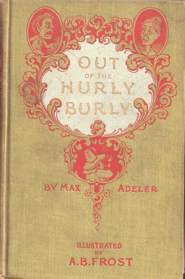 Out of the Hurly-Burly: Or Life in an Odd Corner by Charles Heber Clark ...