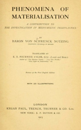 Phenomena of Materialisation: A Contribution to the Investigation of Mediumistic Teleplastics by ...