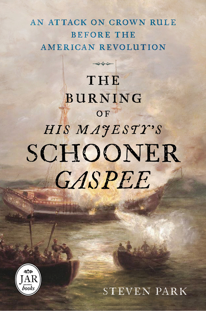The Burning of His Majesty's Schooner Gaspee: An Attack on Crown Rule ...