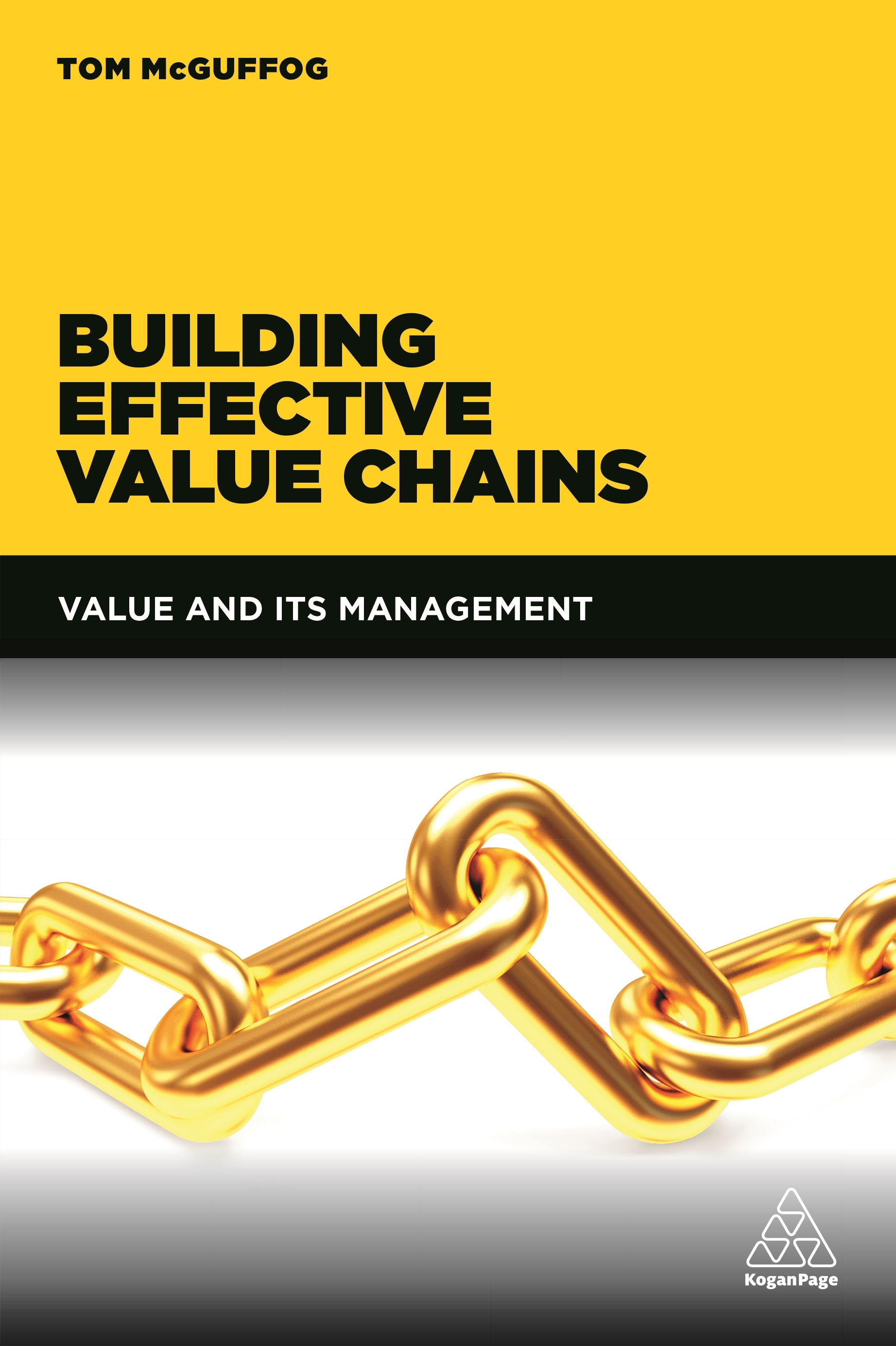 Building Effective Value Chains: Value and its Management by Tom ...