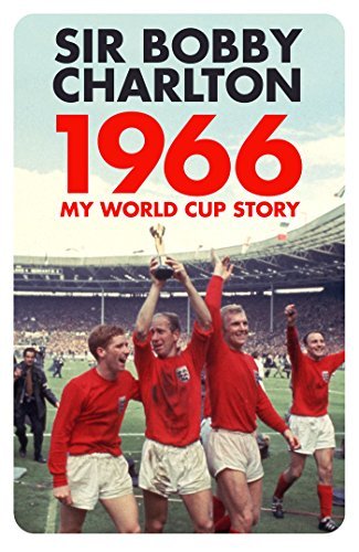 1966: My World Cup Story by Bobby Charlton | Goodreads