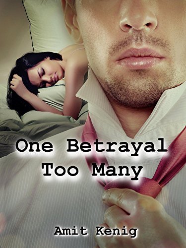 One Betrayal Too Many by A.S. Kenig | Goodreads