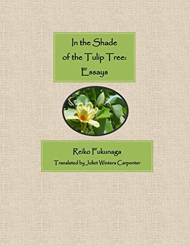 In the Shade of the Tulip Tree: Essays by Reiko Fukunaga | Goodreads