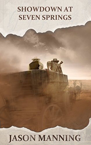 Showdown at Seven Springs by Jason Manning | Goodreads