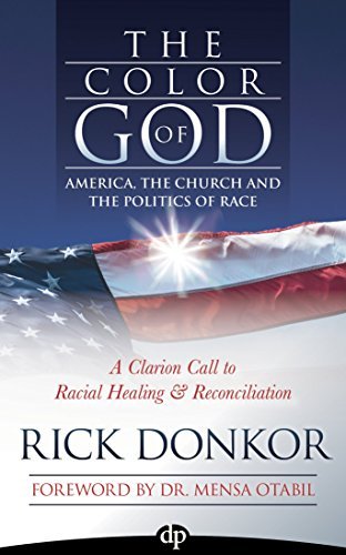 The Color of God: America, the Church, and the Politics of Race by Rick ...
