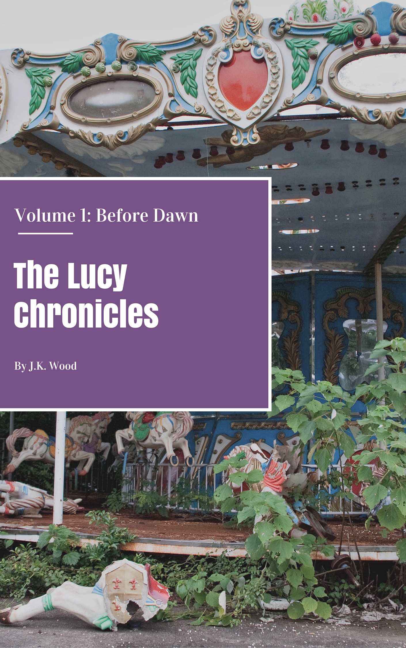The Lucy Chronicles: Volume 1: Before Dawn by J.K. Wood | Goodreads