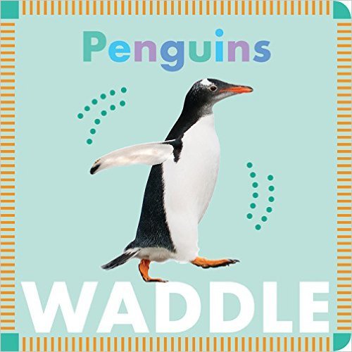 Penguins Waddle (Amicus Ink Boardbooks) by Rebecca Glaser | Goodreads