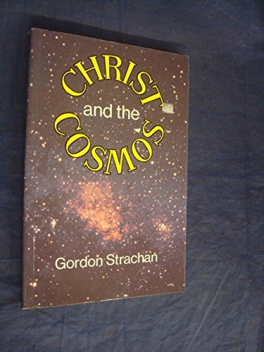 Christ and the Cosmos by Gordon Strachan | Goodreads