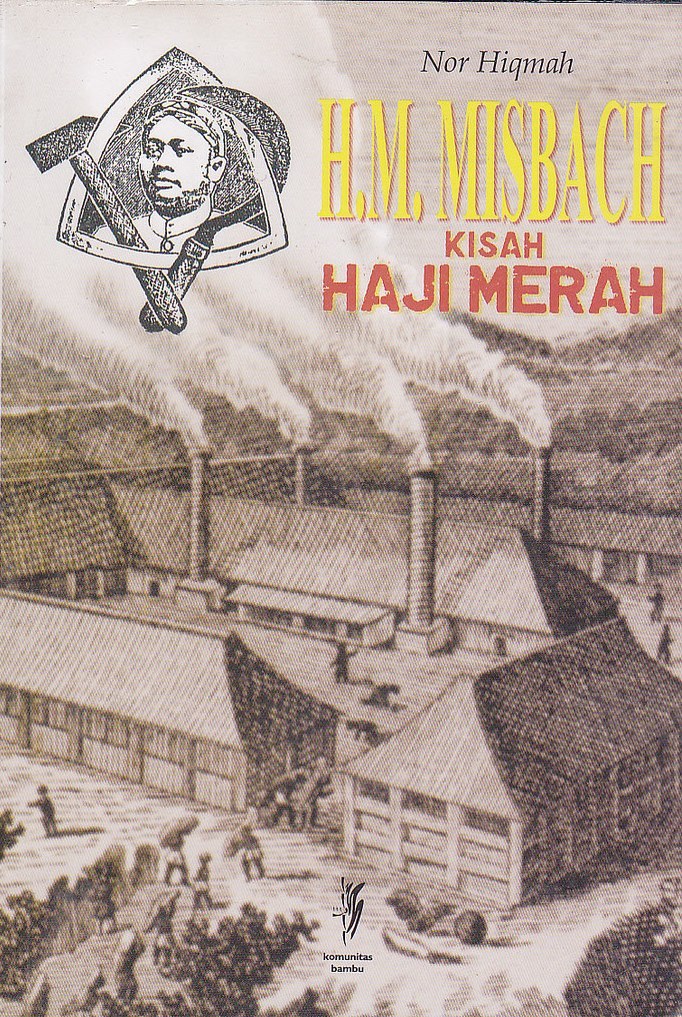 H.M. Misbach: Kisah Haji Merah by Nor Hiqmah | Goodreads