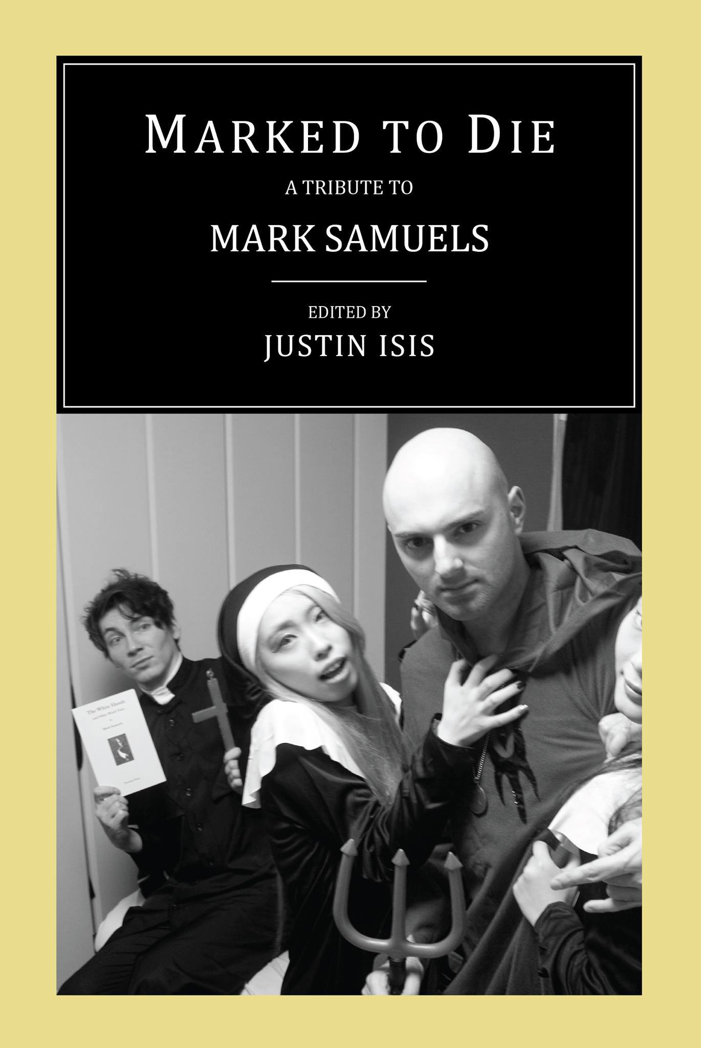 Marked to Die: A Tribute to Mark Samuels by Justin Isis | Goodreads