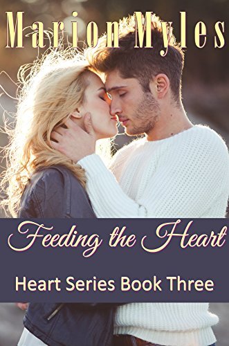 Feeding the Heart (Heart #3) by Marion Myles | Goodreads
