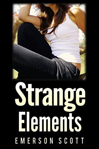 Strange Elements by Emerson Scott | Goodreads