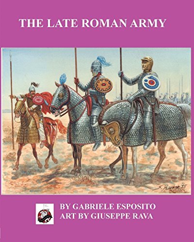 The Late Roman Army by Gabriele Esposito | Goodreads